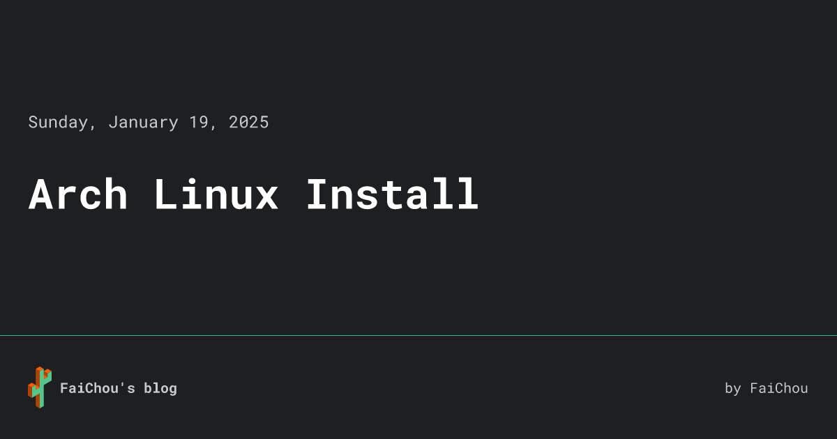 Arch Linux Install • FaiChou's blog