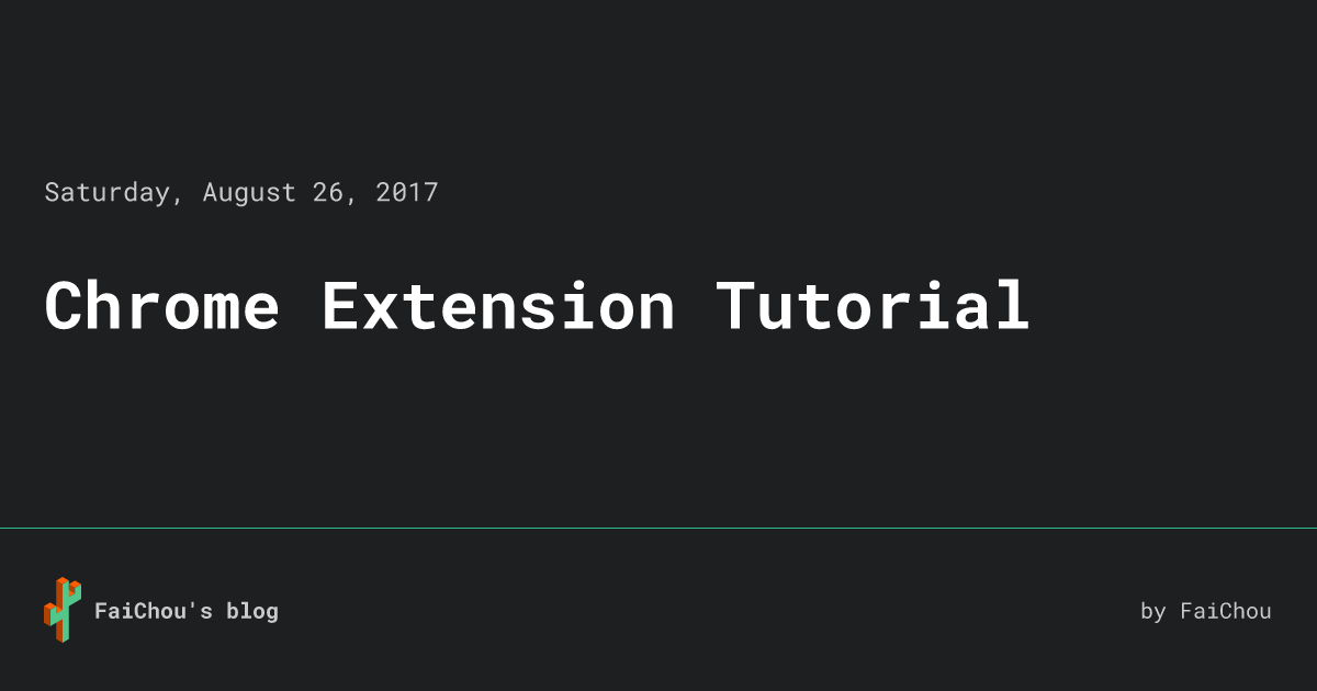 Chrome Extension Tutorial • FaiChou's blog