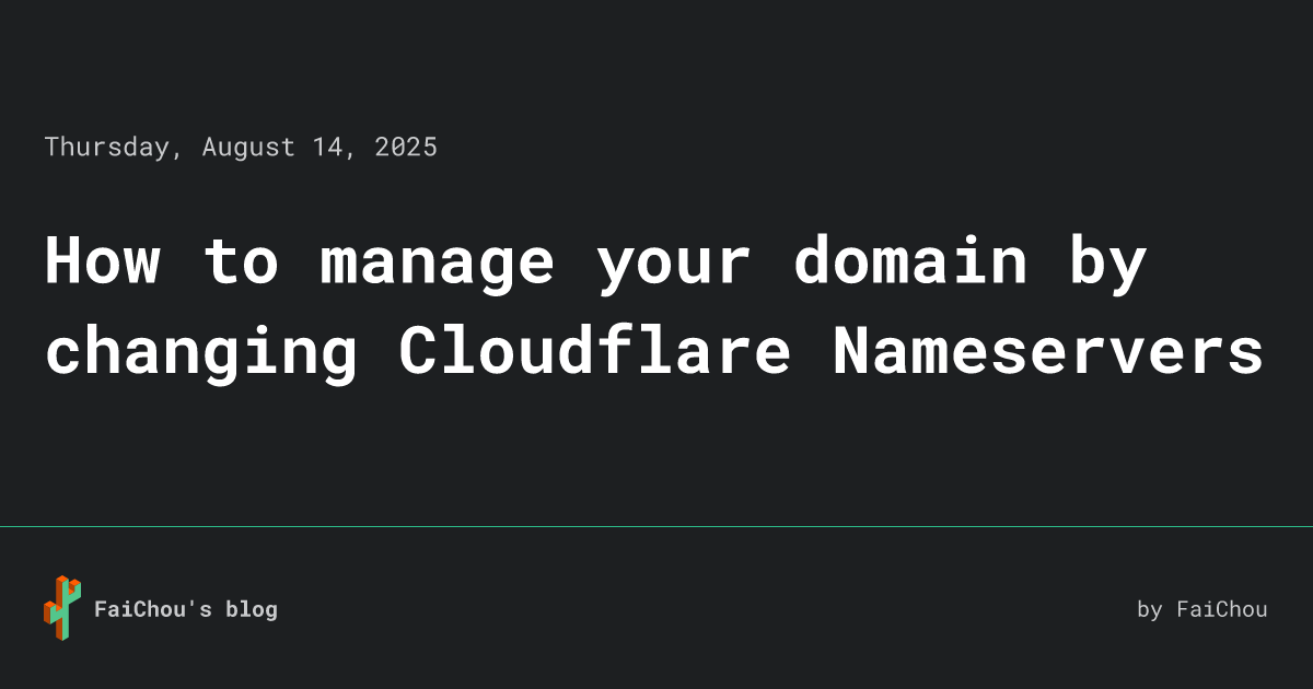 How to manage your domain by changing Cloudflare Nameservers • FaiChou ...