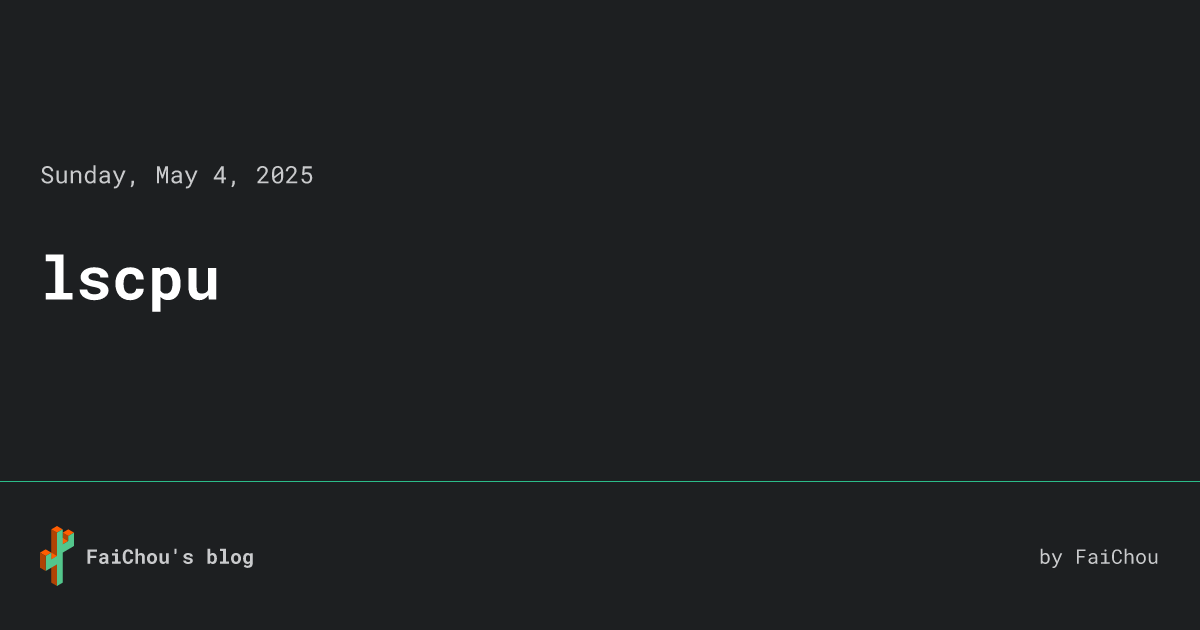 lscpu • FaiChou's blog