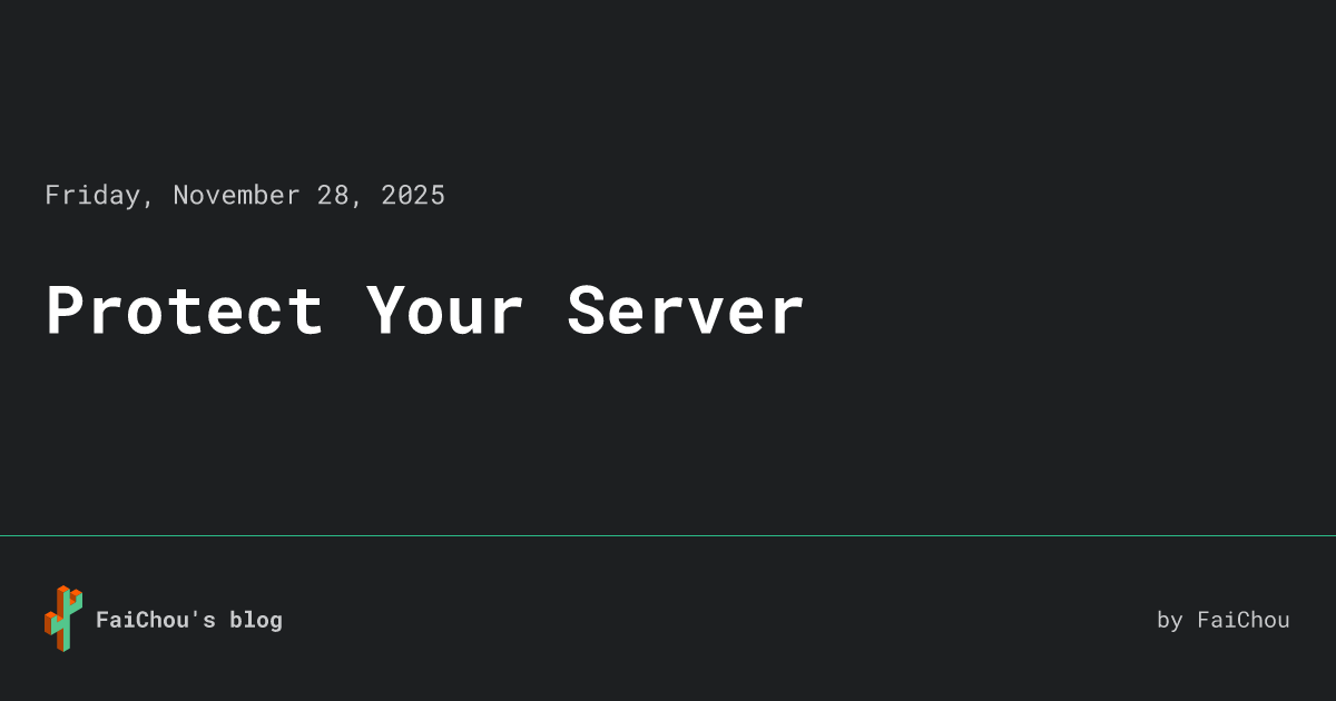 Protect Your Server • FaiChou's blog