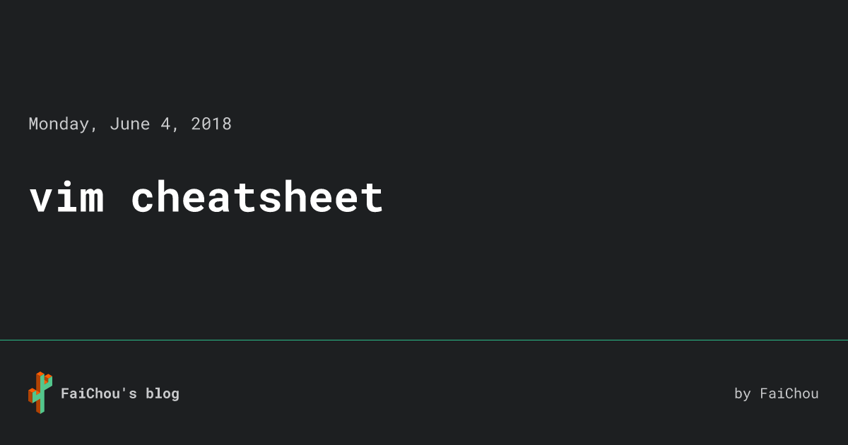 vim cheatsheet • FaiChou's blog